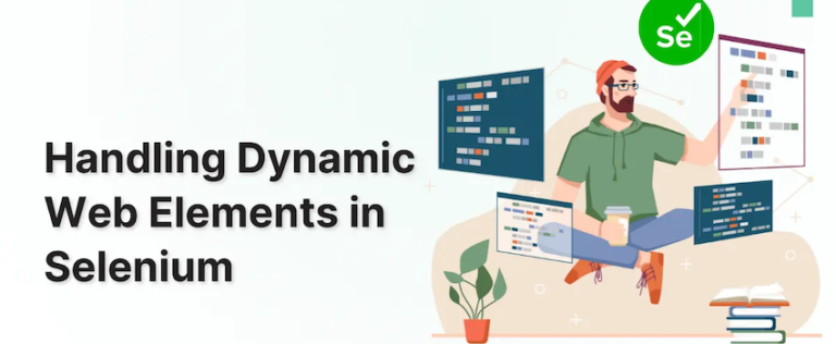 Guide to Handling Dynamic Web Elements in Selenium (2025)