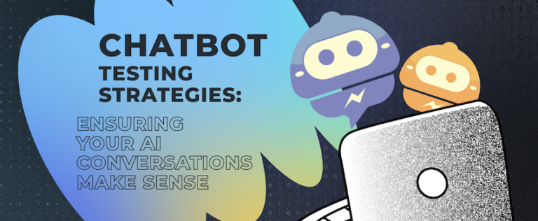 Expert Guide to Chatbot Testing: Strategies, Tools & Best Practices